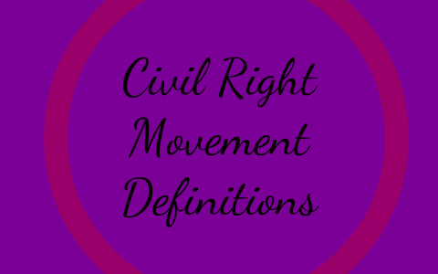 Definitions for chapter 10 civil rights movement by Totianna Edwards on ...