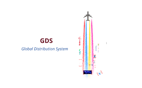 GDS (Global Distribution System). by Jimmy Rendon on Prezi