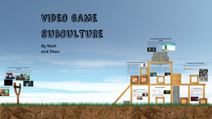 Video Game Subculture by Matt Dean on Prezi