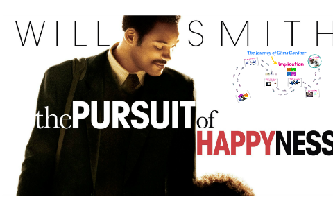 The Pursuit of Happyness (OB Movie Analysis) by fanny yau on Prezi