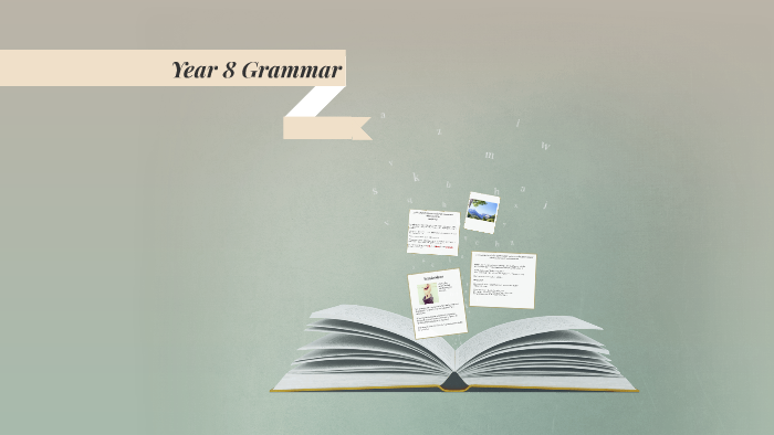 Year 8 Grammar By Danny Martin