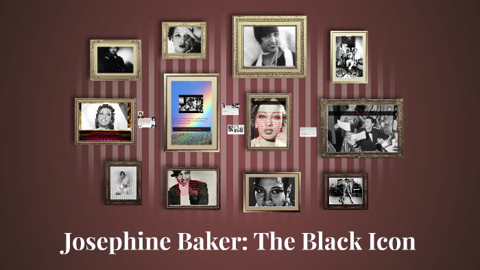 Josephine Baker: Leader of Black Women by Trinity Kendrick on Prezi