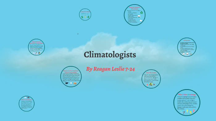 Climatologist by Reagan Adair on Prezi