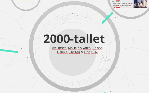 2000-tallet by Linn Elise Nygaard on Prezi