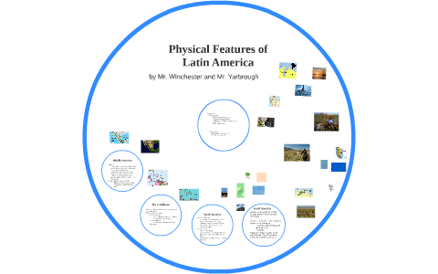 Physical Features of Latin America by Dustin Winchester on Prezi