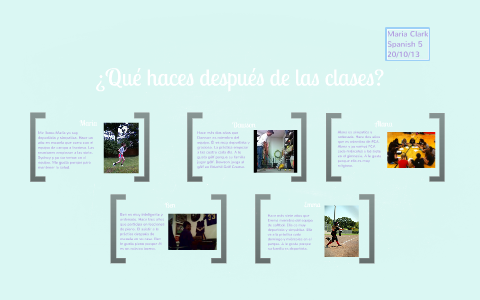 Que haces despues de las clases? by Carson Clark on Prezi