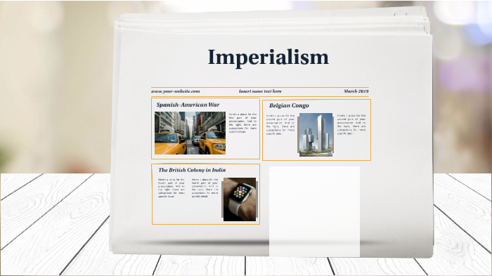 Imperialism Newspaper Project by Anneliese Herman on Prezi