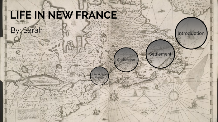 Sarah - Life in New France by Sarah Nip on Prezi