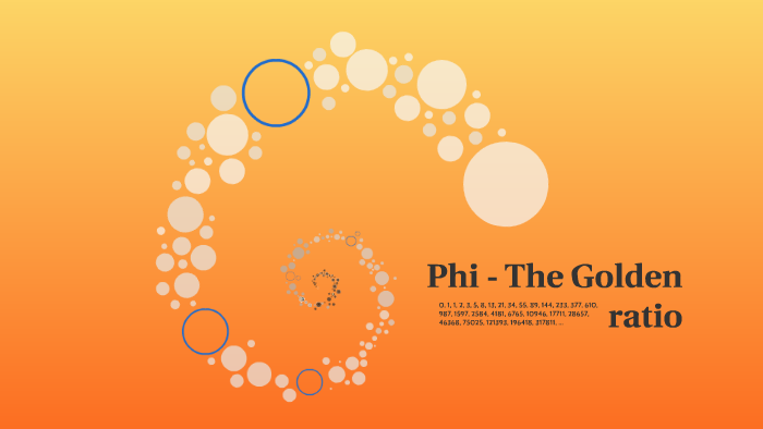 Phi - The Golden ratio by Jack Polentes on Prezi