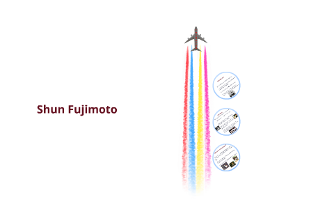 Shun Fujimoto by Emily Elliott on Prezi