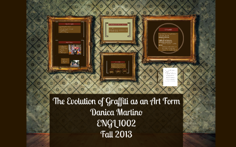The Evolution of Graffiti as an Art Form by Danica Martino on Prezi