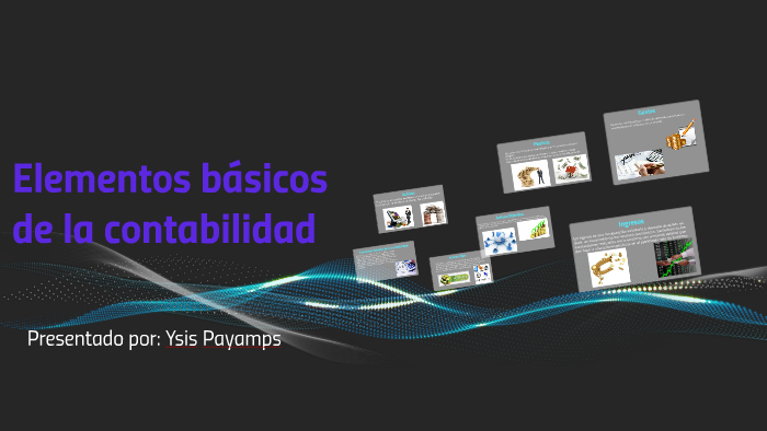 Elementos básicos de la contabilidad by ysis payamps on Prezi