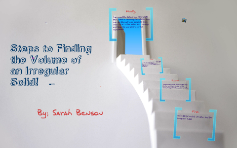 How To Find the Volume of an Irregular Solid by Sarah B on Prezi