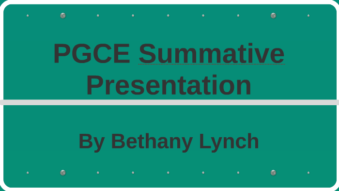 PGCE Summative Presentation by Bethany . on Prezi