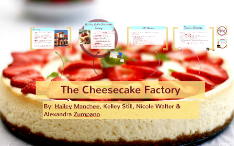 The Cheesecake Factory by Ali Zumpano on Prezi