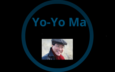 Yo-Yo Ma Biography by Isac P on Prezi