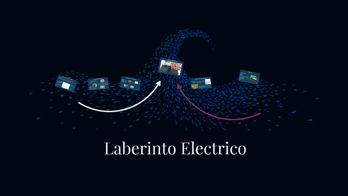 Laberinto Electrico by Damián Bechara on Prezi