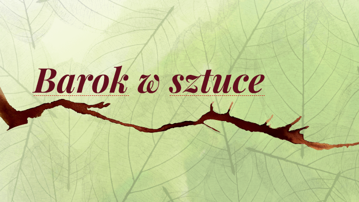 Barok w sztuce by Ogór Małosolny on Prezi