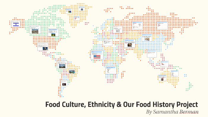 SB Food Culture, Ethnicity & Our Food History Project by Samantha B. on ...