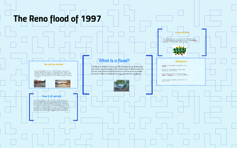 The Reno flood of 1997 by Samantha Albiniano on Prezi