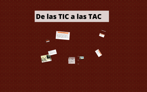 De las TIC a las TAC by Nathalia Robles Ortiz on Prezi