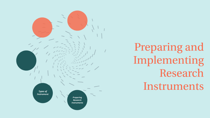 Preparing and Implementing Research Instruments by enajlem acolola on Prezi