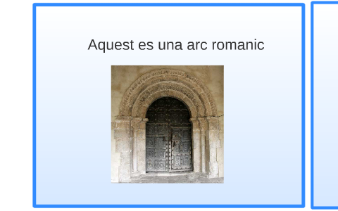 diferencies de l'art romanic i l'arc gotic by rocio rocio13 on Prezi
