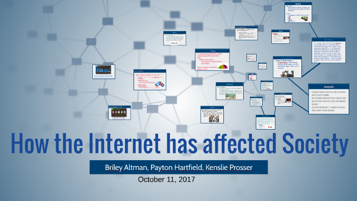 How the Internet has affected Society by Payton H on Prezi