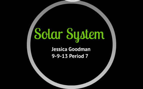 Solar System by Jessica Goodman on Prezi