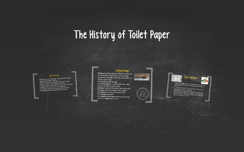 The History of Toilet Paper by Laken Shaffner on Prezi