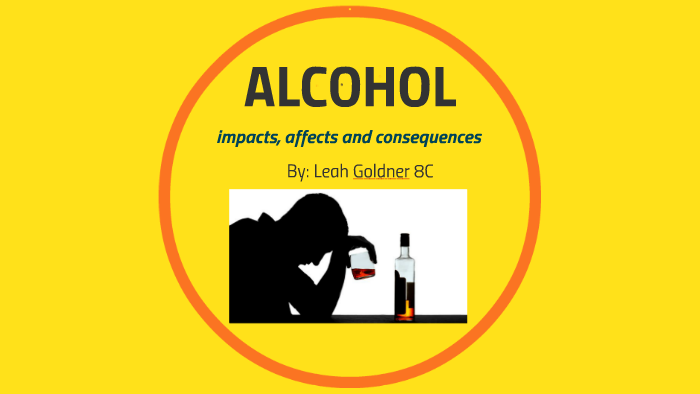 Alcohol PSA by Leah G on Prezi