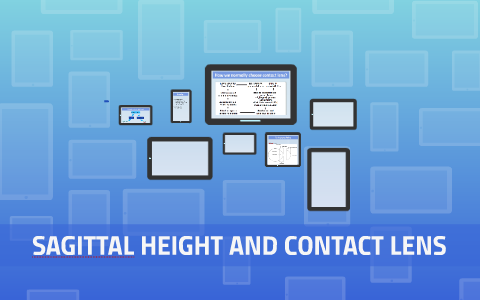 SAGITTAL HEIGHT AND CONTACT LENS by SimYin Tan on Prezi