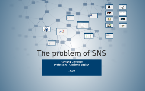 The problem of SNS by TaeYoung Lee on Prezi
