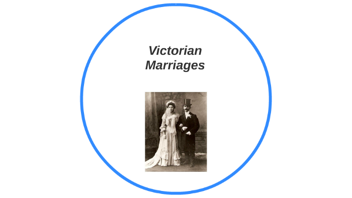 Victorian Marriages by Michelle Oldham on Prezi