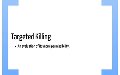 Is Targeted Killing A Morally Permissible Tool For Foreign Policy by ...