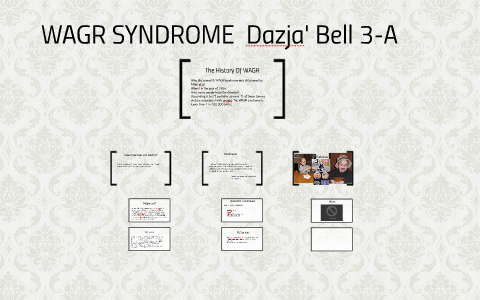 WAGR SYNDROME by dazja bell on Prezi