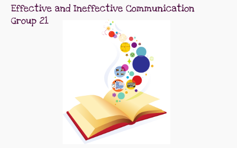 Effective and Ineffective Communication by carrie sze on Prezi