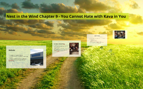 Nest in the Wind Chapter 9 - You Cannot Hate with Kava in Yo by Josh ...