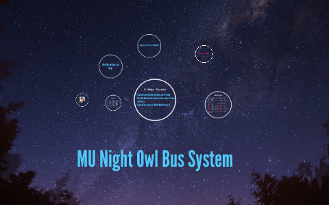MU Night Owl Bus System by Michelle Rodriguez on Prezi