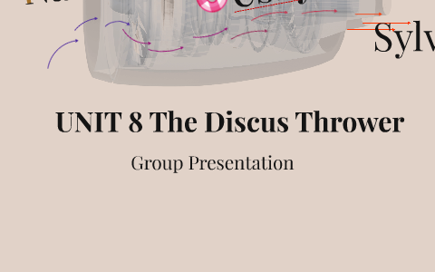 UNIT 8 The Discus Thrower by Wenjin Qin on Prezi