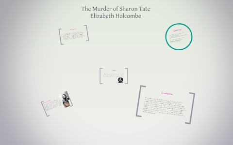 The Murder of Sharon Tate by Elizabeth Holcombe on Prezi