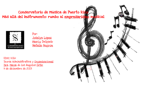 Conservatorio de Música de Puerto Rico by Mercy Delgado Cordero on Prezi