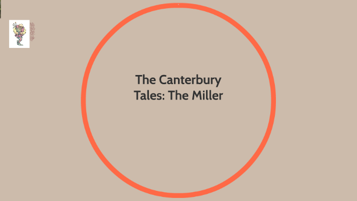 The Canterbury Tales: The Miller by Wesley Newman on Prezi