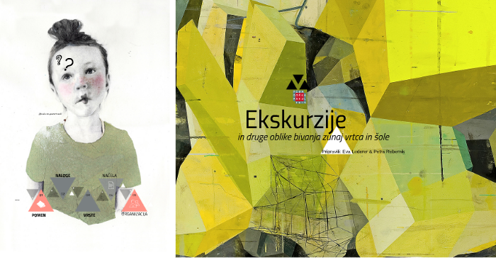 Ekskurzija in druge oblike bivanja zunaj vrtca in šole by Eva Lederer ...