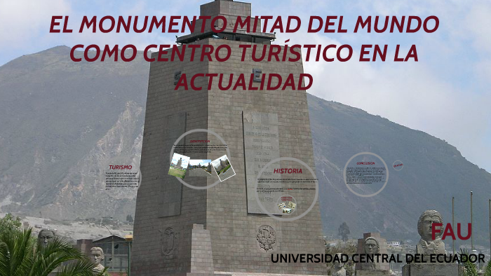 EL MONUMENTO MITAD DEL MUNDO COMO CENTRO TURISTICO EN LA ACT by Carlos ...