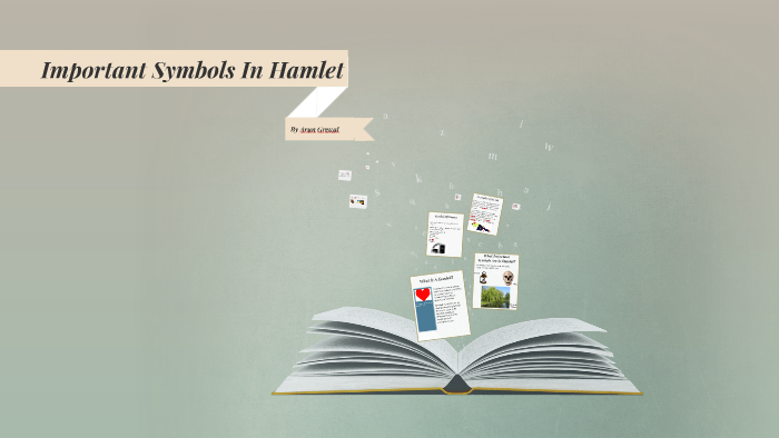 Important Symbols In Hamlet by arun grewal on Prezi