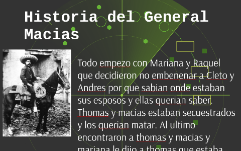 Historia del General Macias by on Prezi