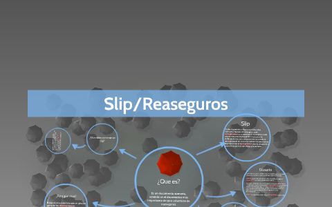 Slips/reaseguros by Leidy Carolina Gaona Mendoza on Prezi