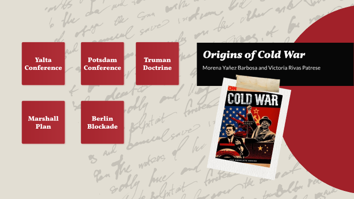 Origins of Cold War by Victoria Rivas on Prezi