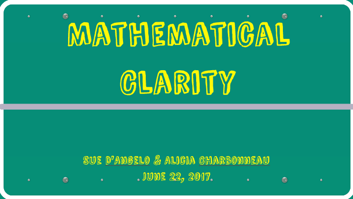Mathematics Clarity by alicia charbonneau on Prezi